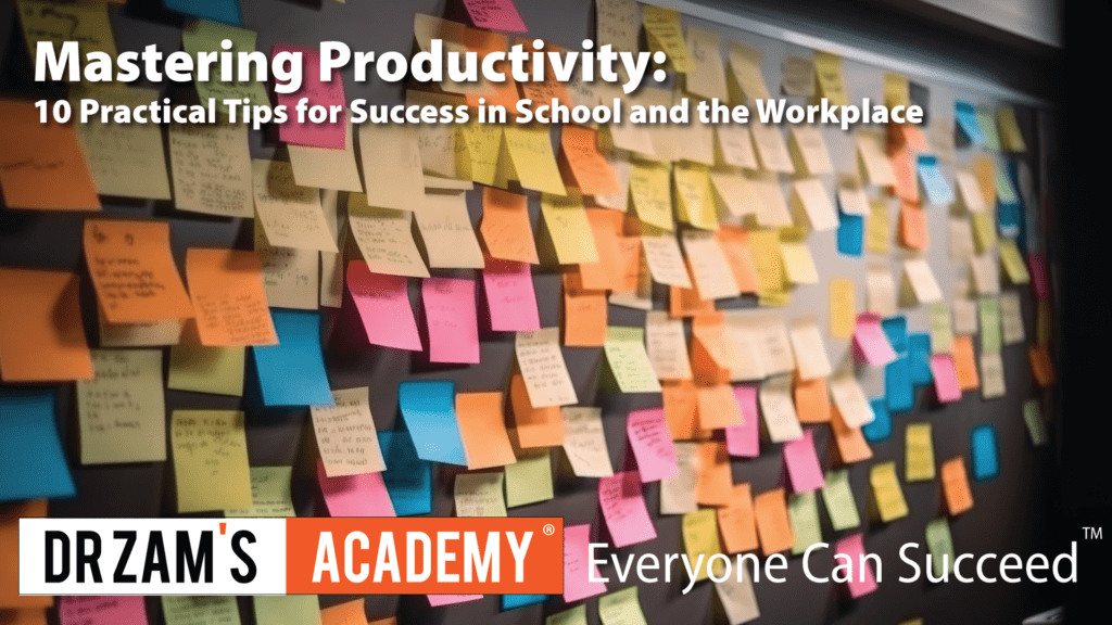 Mastering Productivity: 10 Practical Tips for Success in School and the ...